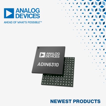 Now at Mouser: Analog Devices ADIN3310 and ADIN6310 Industrial Ethernet ...