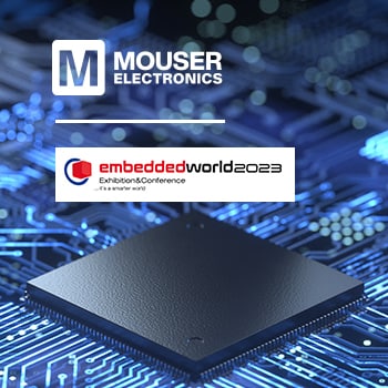 Mouser Empowers Innovation at Embedded World 2023